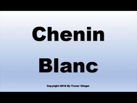 How To Pronounce Chenin Blanc (Wine)