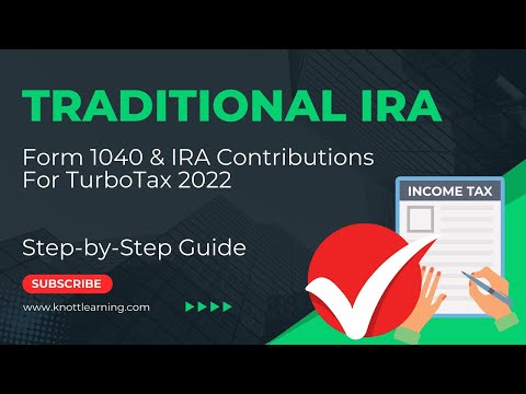 TurboTax 2022 Form 1040 - Traditional IRA Contributions