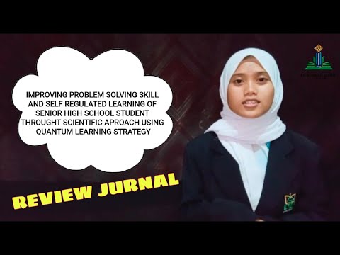 REVIEW JURNAL ~ IMPROVING PROBLEM SOLVING SKILL AND SELF REGULATED LEARNING... Kls A2 Kel 1