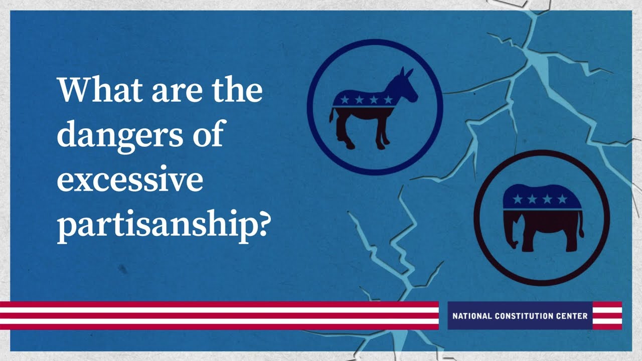 What are the dangers of excessive partisanship?