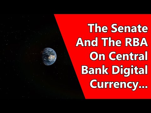 The Senate And The RBA On Central Bank Digital Currency… – Digital ...