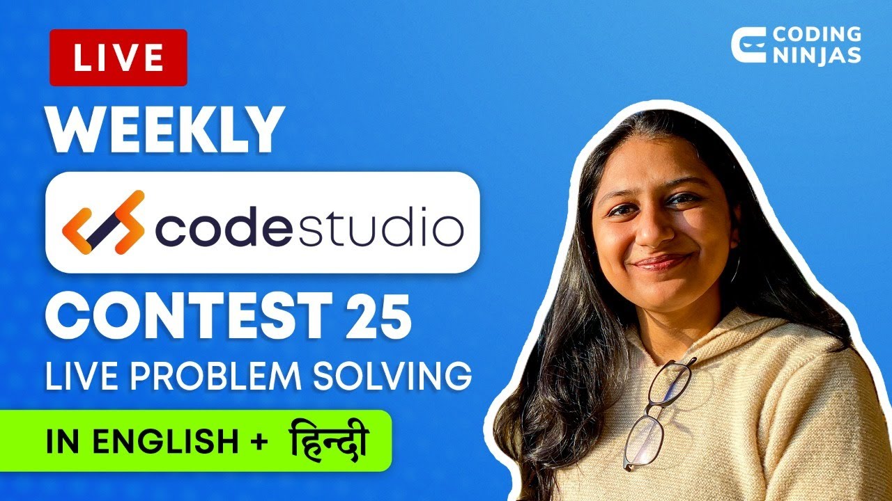 Weekly CODESTUDIO CONTESTS 25 | Live Problem Solving | Contest Link In Description | Coding Ninjas