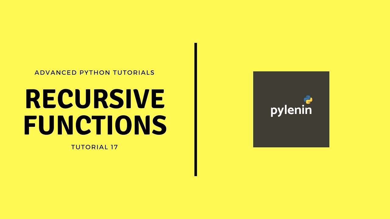 Recursive Functions | Advanced Python | Tutorial 17