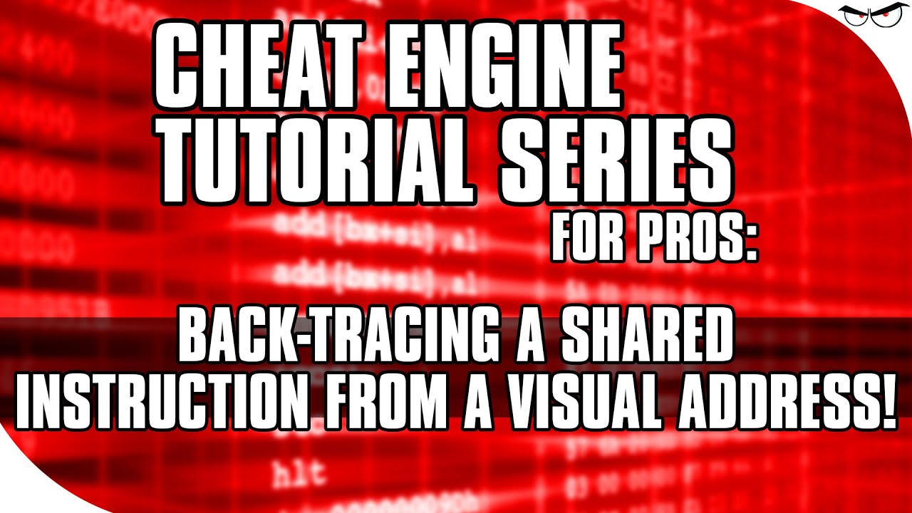 Advanced Cheat Engine Tutorial: Backtracing Shared Instructions from Visual Addresses! [Eldritch]