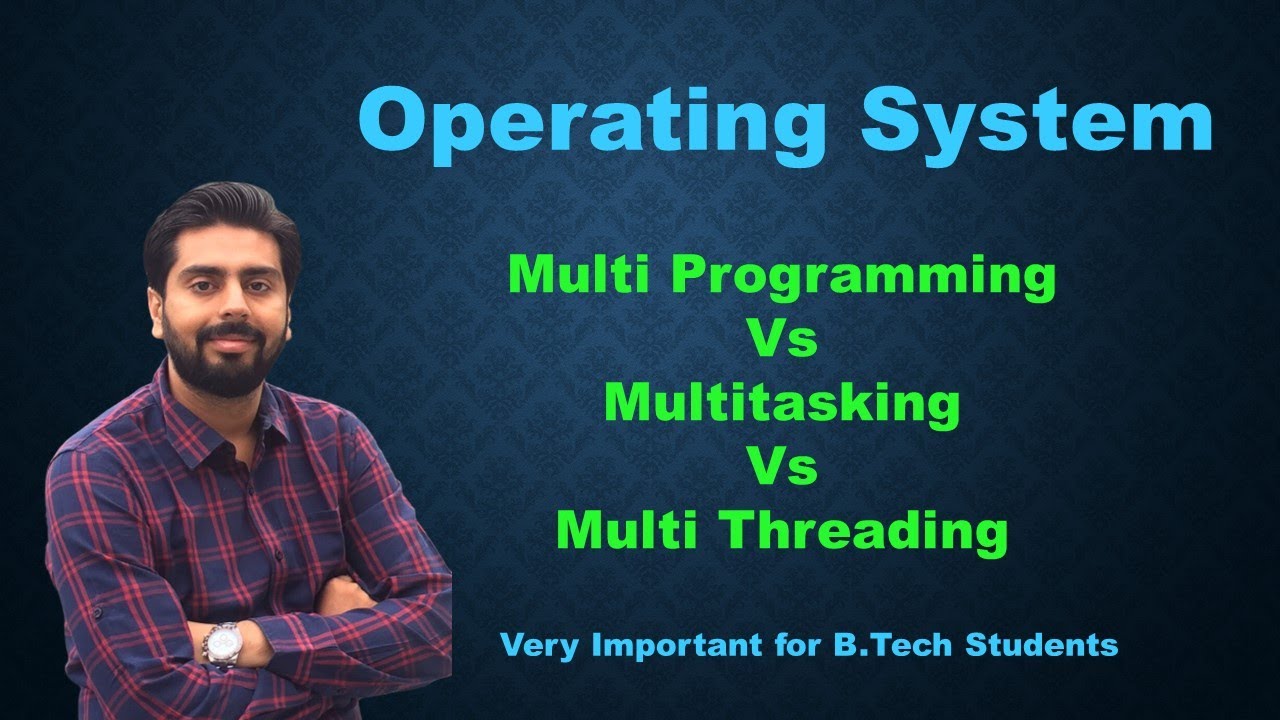 Multi Programming, Multitasking, Multi Threading Basics-1