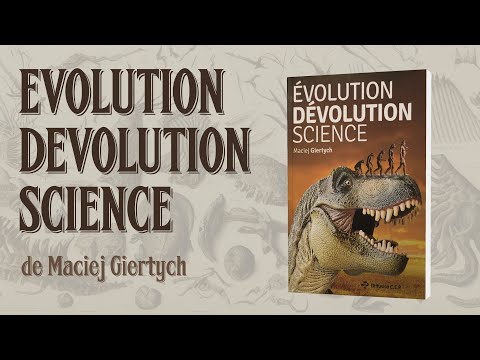 PRÉSENTATION DE L’OUVRAGE : L’ÉVOLUTION, DÉVOLUTION, SCIENCE ...