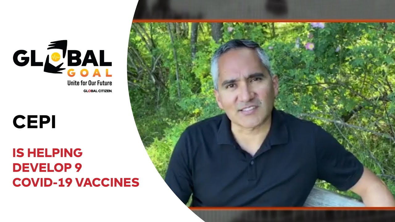 CEPI Is Helping Develop 9 COVID-19 Vaccines | Global Goal: Unite for Our Future