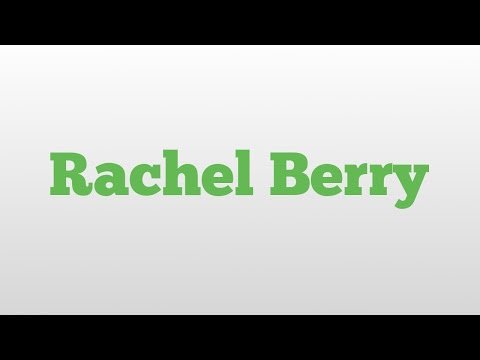 Rachel Berry meaning and pronunciation