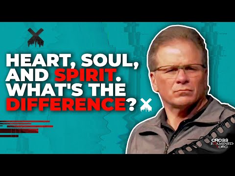 Heart, soul, and spirit. What's the difference?