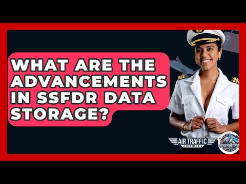 What Are The Advancements In SSFDR Data Storage? - Air Traffic Insider