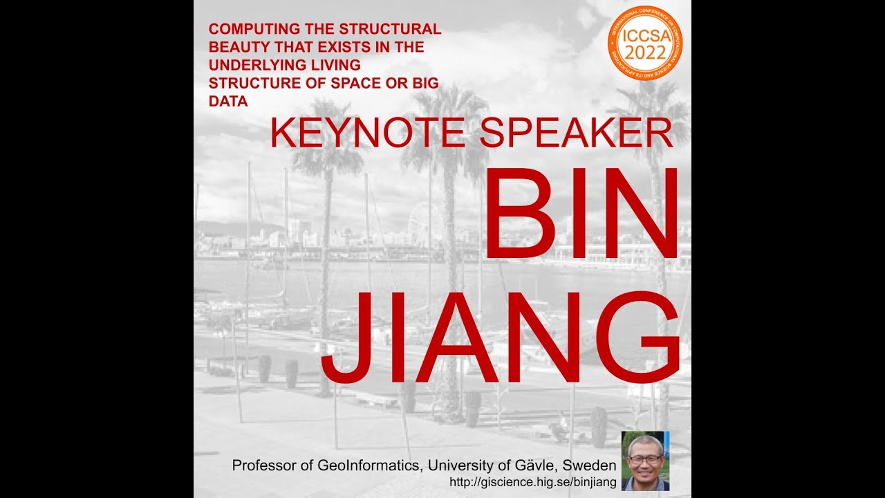 ICCSA 2022 4th July Keynote: Bin Jiang