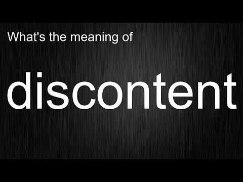 What's the meaning of "discontent", How to pronounce discontent?