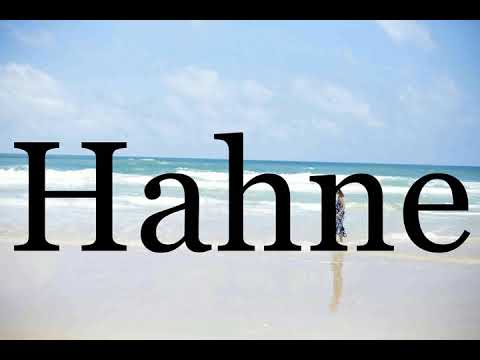 How To Pronounce Hahne🌈🌈🌈🌈🌈🌈Pronunciation Of Hahne