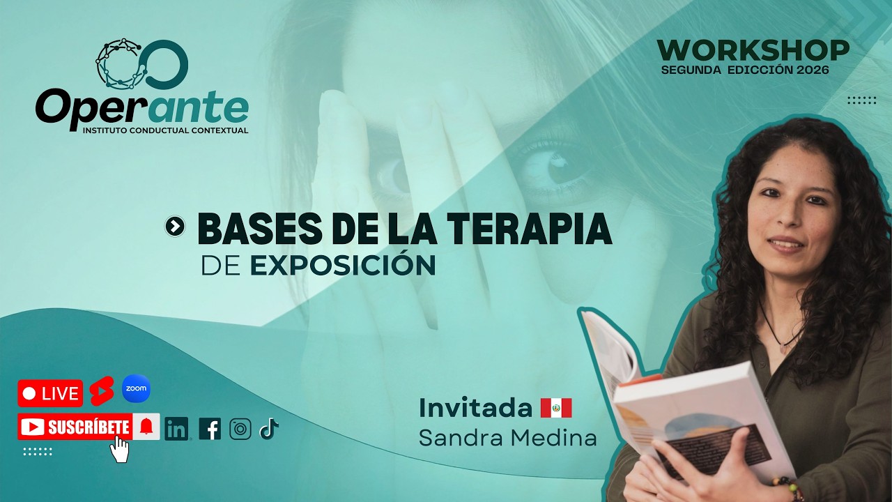 Workshop 002: Bases de la Terapia de Exposición l Sandra Medina, 2026 Operante-ICC