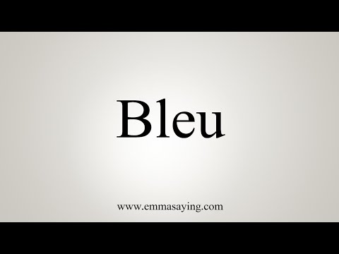 How To Say Bleu