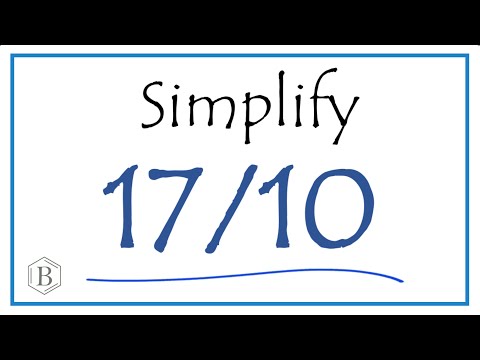 How to Simplify the Fraction 17/10 (and as a Mixed Fraction)
