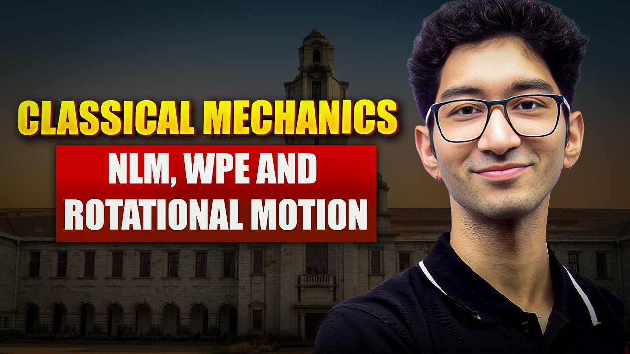 Classical Mechanics | Lecture 1 - Rescue Series 🚀 IAT & NEST 2026