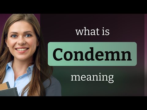 Condemn — CONDEMN definition