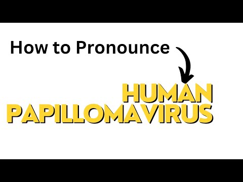 How to Pronounce Human Papillomavirus