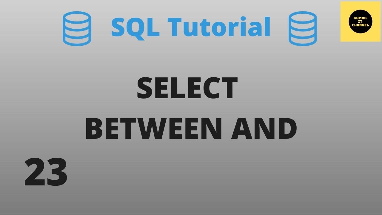 BETWEEN AND Operator with SELECT Command - SQL Basics Tutorial - Part 23