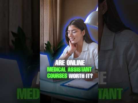 Are Online Medical Assistant Programs Worth It?