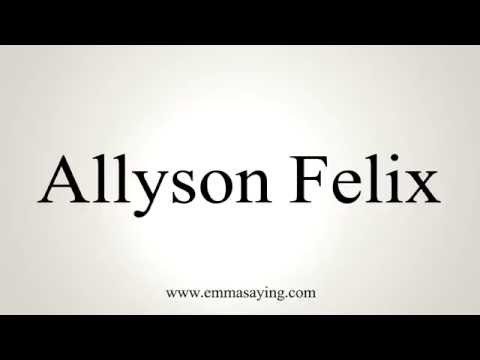 How to Pronounce Allyson Felix