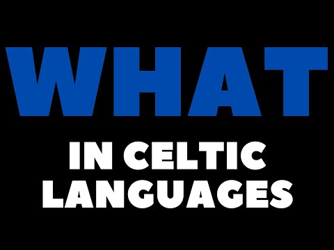 How is 'What' pronounced in Celtic languages?
