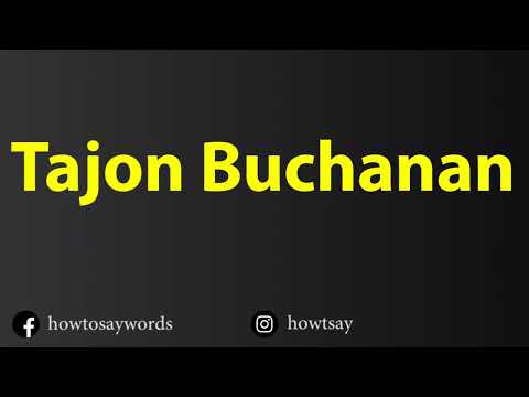 How To Pronounce Tajon Buchanan