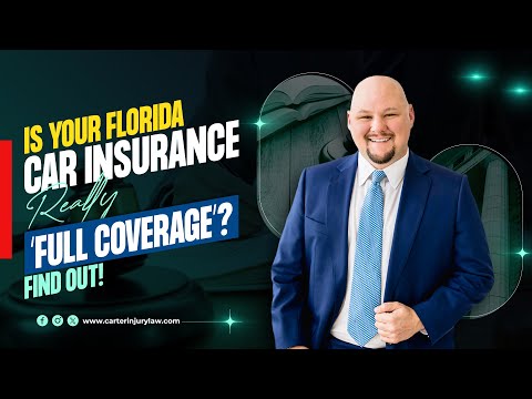 What Does Full Coverage Mean in Florida Debunking the Misconceptions | Personal Injury Lawyer, Tampa