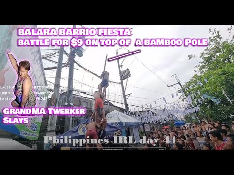 Philippines IRL day 41- Balara Barrio Fiesta, Dangerous Games & Granny Twerker