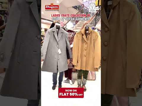 Flat 50% OFF | Ladies Coats Collection by OTIUM at Shyam Garments!