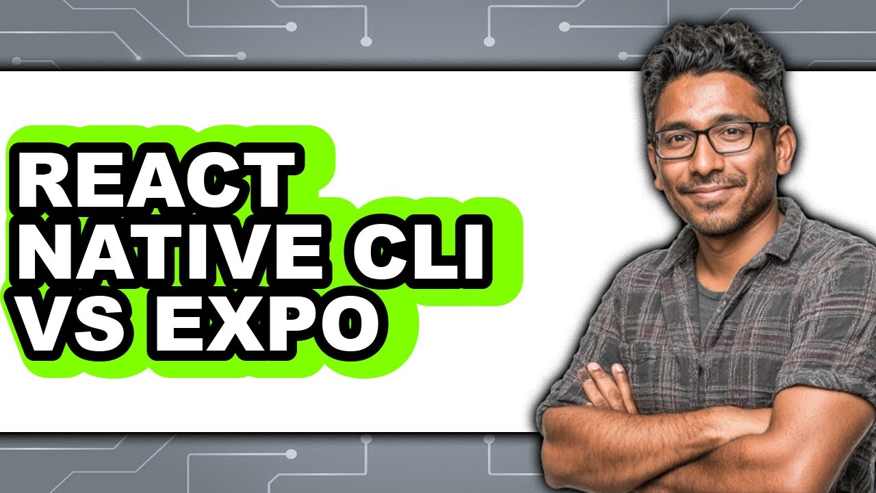 React Native CLI vs Expo - Which Is Better?