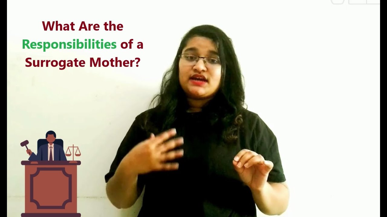 The responsibilities of Surrogate Mother under the Surrogacy Regulation Act, 2021