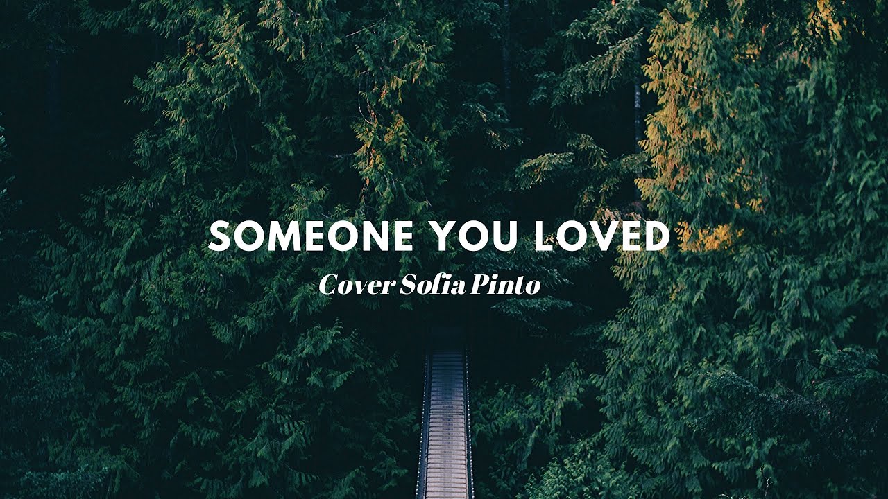 Sofia Pinto Cover Someone you loved - Lewis Capaldi