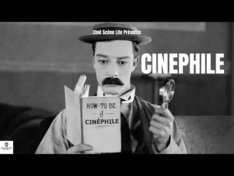 Cinéphile c'est quoi ?
