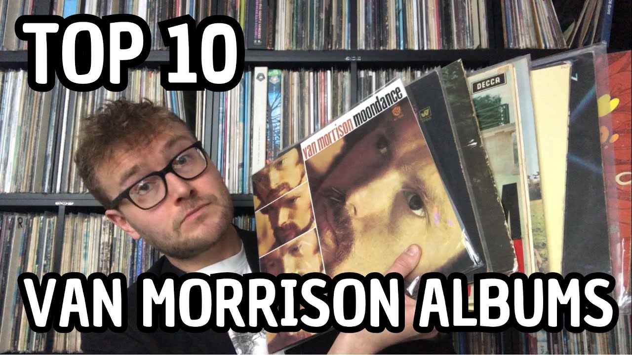 Top 10 Van Morrison Albums