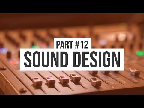 Sound Design: Making an Animated Movie (#12) Video Lecture - A Guide to ...