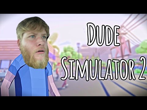 Steam Community :: Video :: I'LL DUDE IT AGAIN | Dude Simulator 2