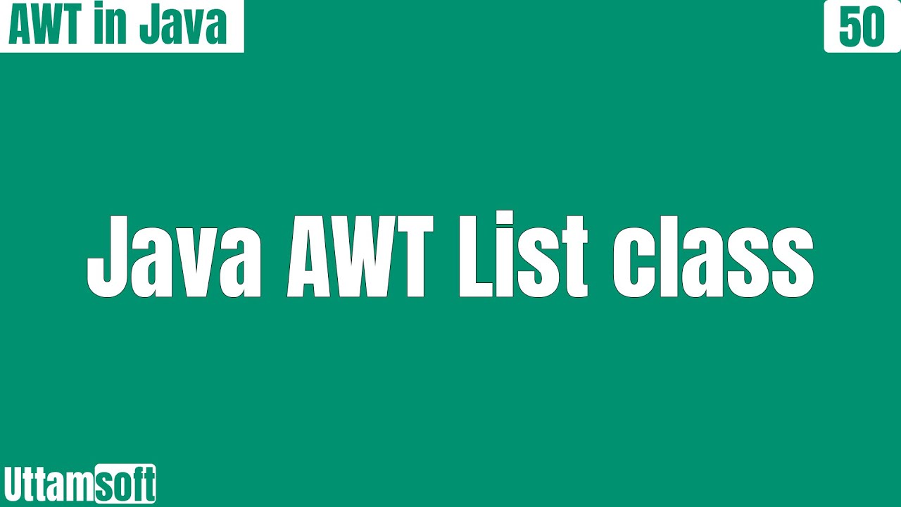 Java AWT List class | constructors of | methods of | list control in java awt | with an example