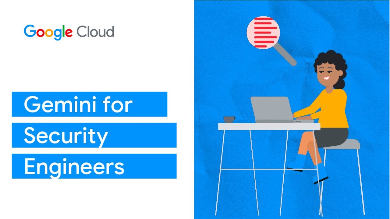 Gemini for Security Engineers