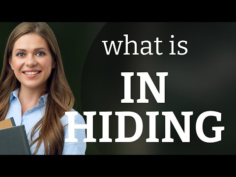 "In Hiding": Uncovering the Meaning