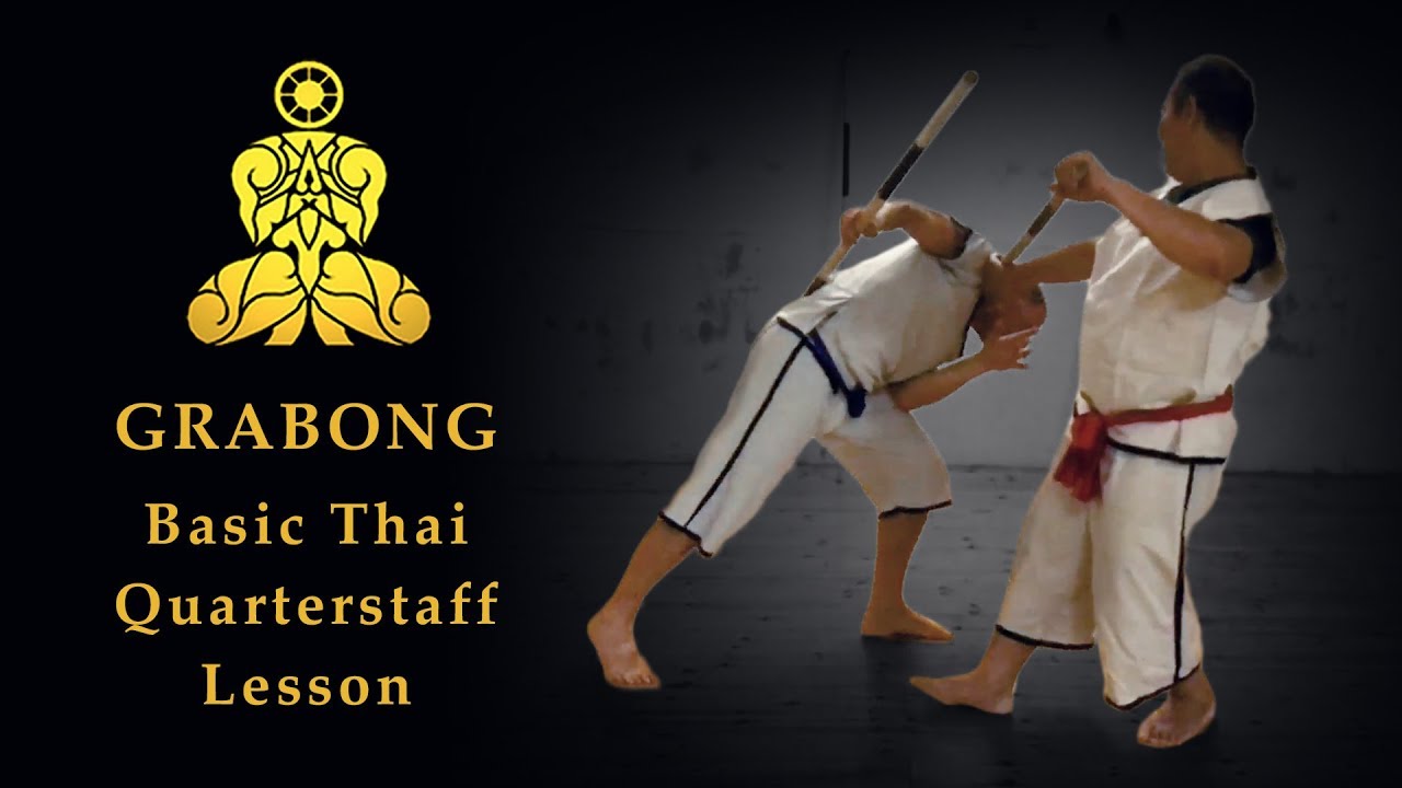 GRABONG - Basic Thai Quarterstaff Lesson