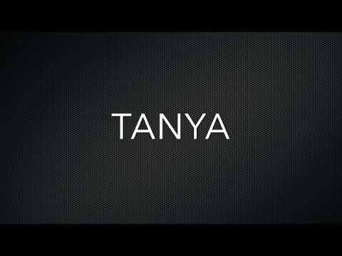 How to Pronounce Tanya