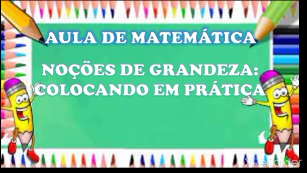 NOÇÕES DE GRANDEZA : ATIVIDADES PRÁTICA