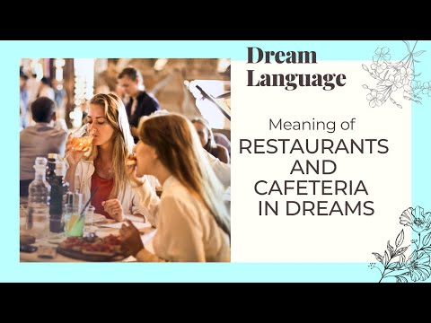 Meaning Of Restaurants & Cafeteria In Dreams | Biblical & Spiritual Meaning Of Restaurants In Dreams