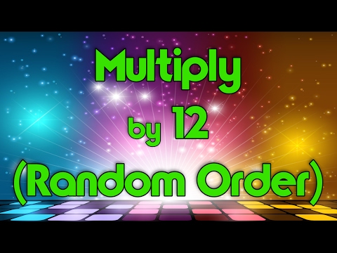 Multiply by 12 (Random Order) | Learn Multiplication | Multiply By Music | Jack Hartmann