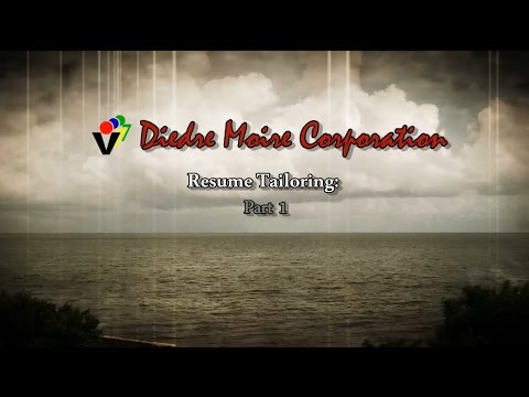 Resume Tailoring Part 1 Diedre Moire