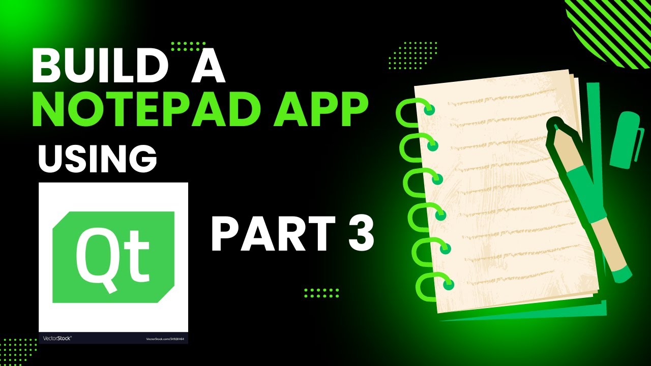 Build a Notepad Application Using Qt C++ Framework - Part 3 | Full Tutorial for Beginners