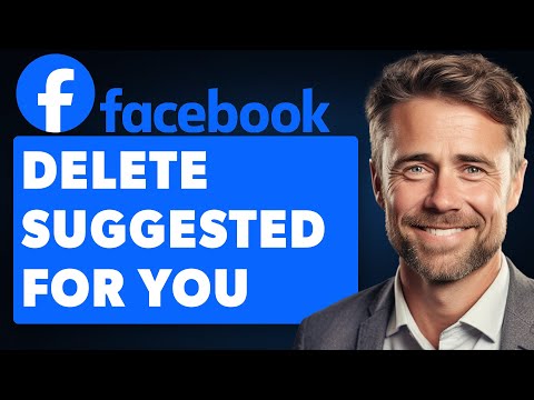 How To Delete Suggested For You On Facebook (Full 2024 Guide)