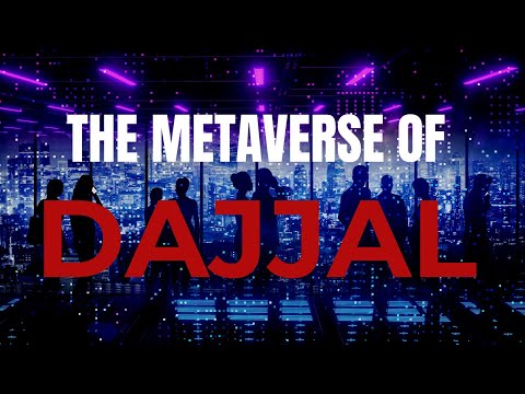2023 THE YEAR OF DAJJAL'S SYSTEM AND TECHNOLOGY | Virtual Reality | The Fitna of Dajjal